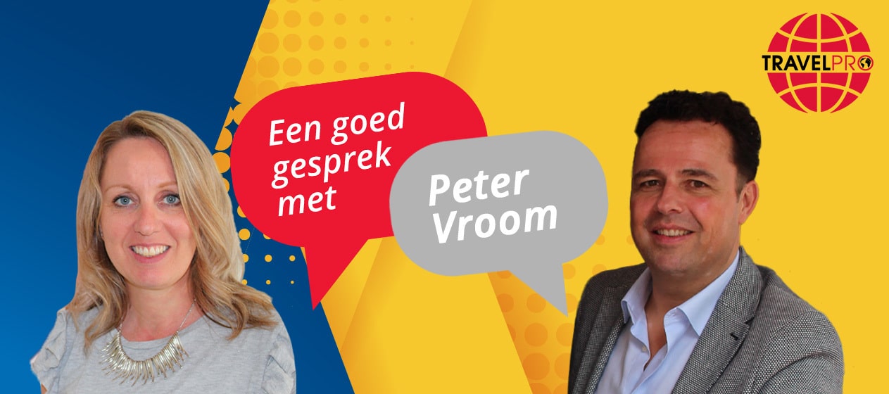 Een goed gesprek met... Peter Vroom - Travelpro